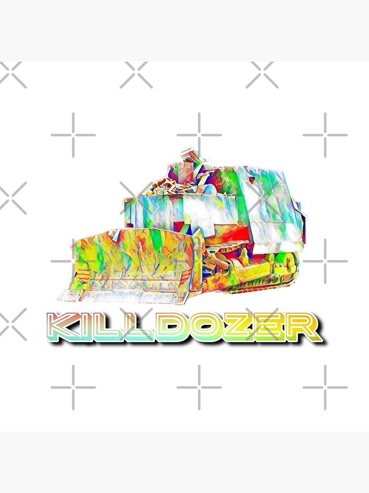 "Killdozer" Poster for Sale by Vlaki | Redbubble