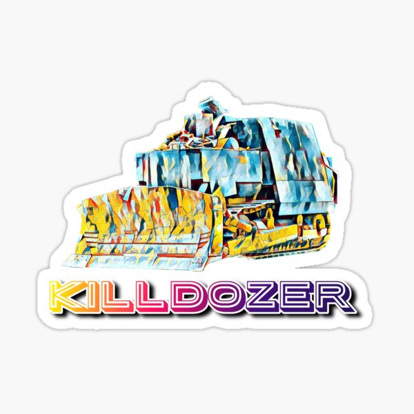 "Killdozer" Sticker for Sale by Vlaki | Redbubble