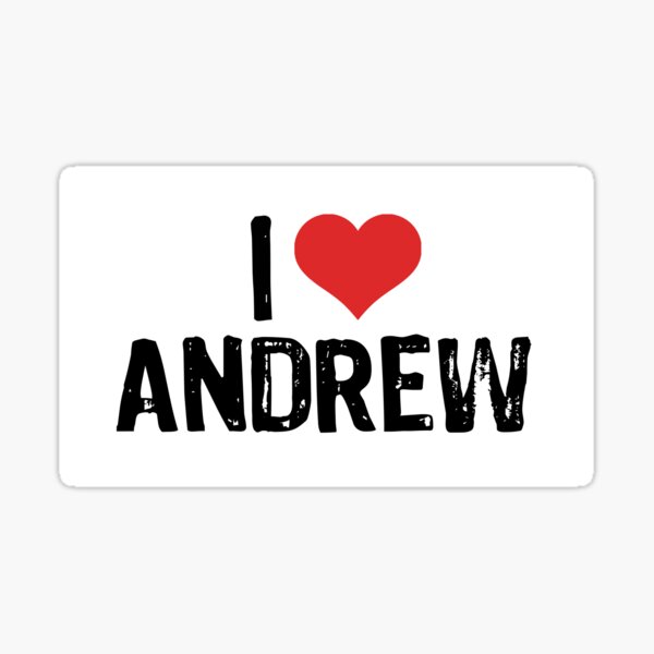 "I Love Andrew" Sticker for Sale by samcloverhearts | Redbubble