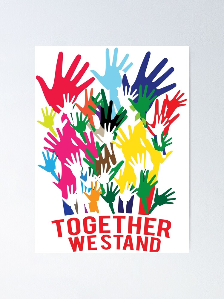 "Together we stand" Poster for Sale by Fox-Hill | Redbubble