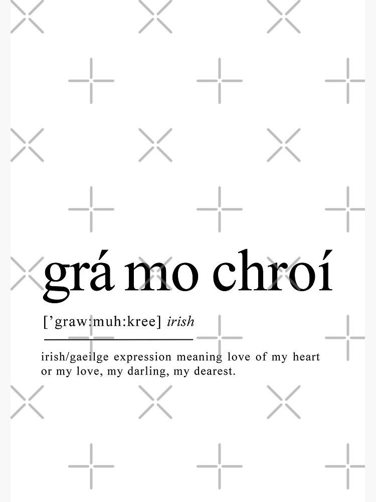 "Grá Mo Chroí Irish Gift | Gaeilge" Poster for Sale by grandlovely ...
