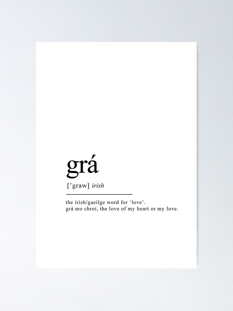 "Grá Definition, Grá Mo Chroí Irish Gift | Gaeilge" Poster for Sale by grandlovely | Redbubble