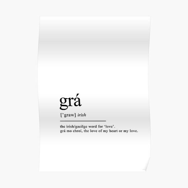 "Grá Definition, Grá Mo Chroí Irish Gift | Gaeilge" Poster for Sale by ...
