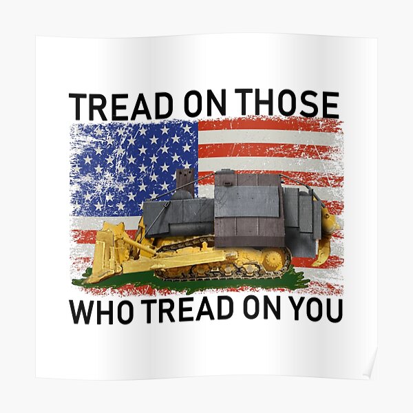 "Tread on those who tread on you" Poster for Sale by ThDevDesign ...