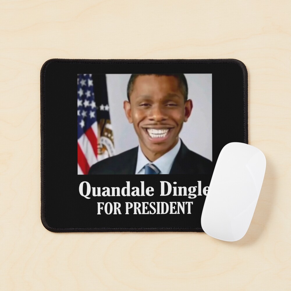"QUANDALE DINGLE FOR PRESIDENT - QUANDALE DINGLE MEME" Mouse Pad by ...
