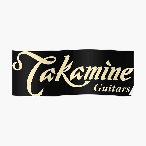 "takamine" Poster by TPHBFL | Redbubble
