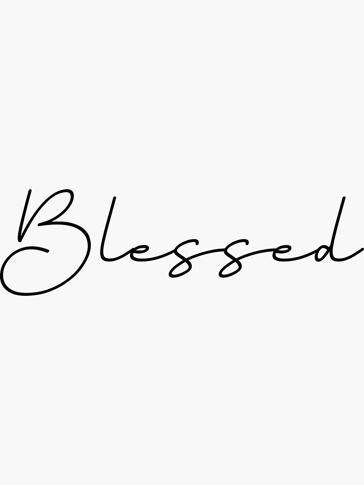 "Blessed Calligraphy" Sticker for Sale by rootedandpine | Redbubble