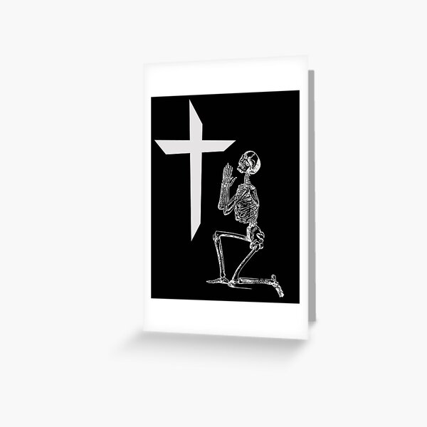 "Faith Based Art Cross Prayer Skeleton Art Christian " Greeting Card ...
