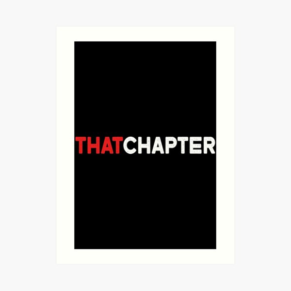 "That Chapter Merch Thatchapter Logo" Art Print for Sale by SamibShop ...