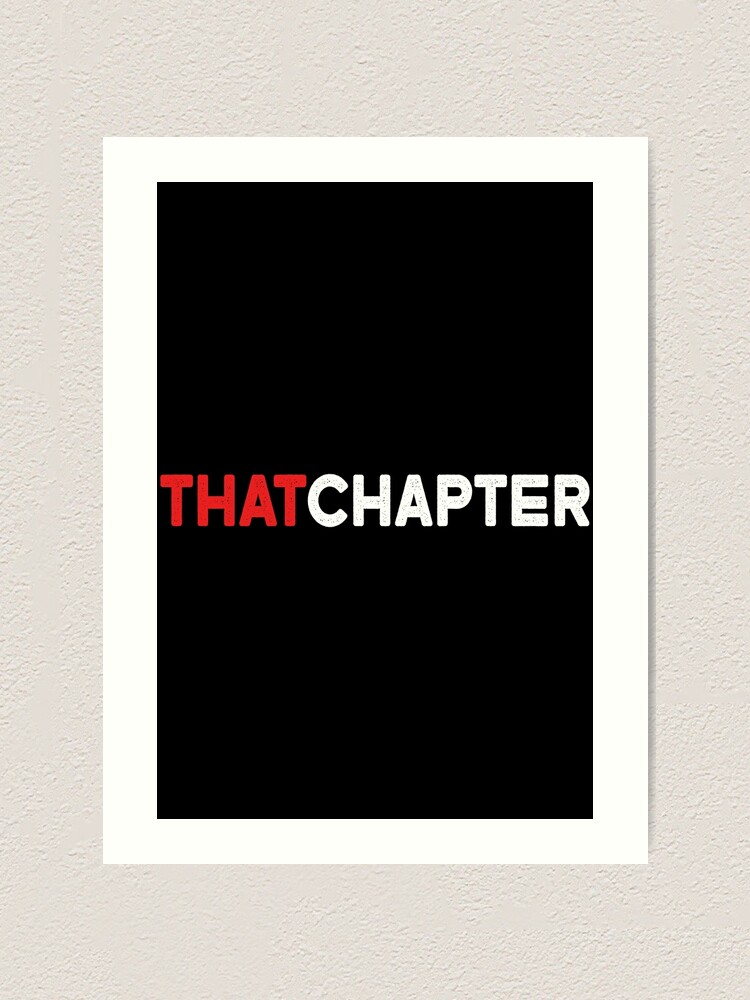 "That Chapter Merch Thatchapter Logo" Art Print for Sale by SamibShop ...
