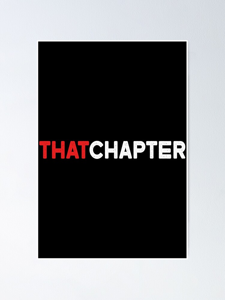 "That Chapter Merch Thatchapter Logo" Poster for Sale by SamibShop ...