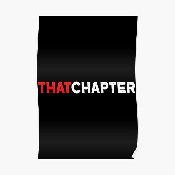 "That Chapter Merch Thatchapter Logo" Poster for Sale by SamibShop ...