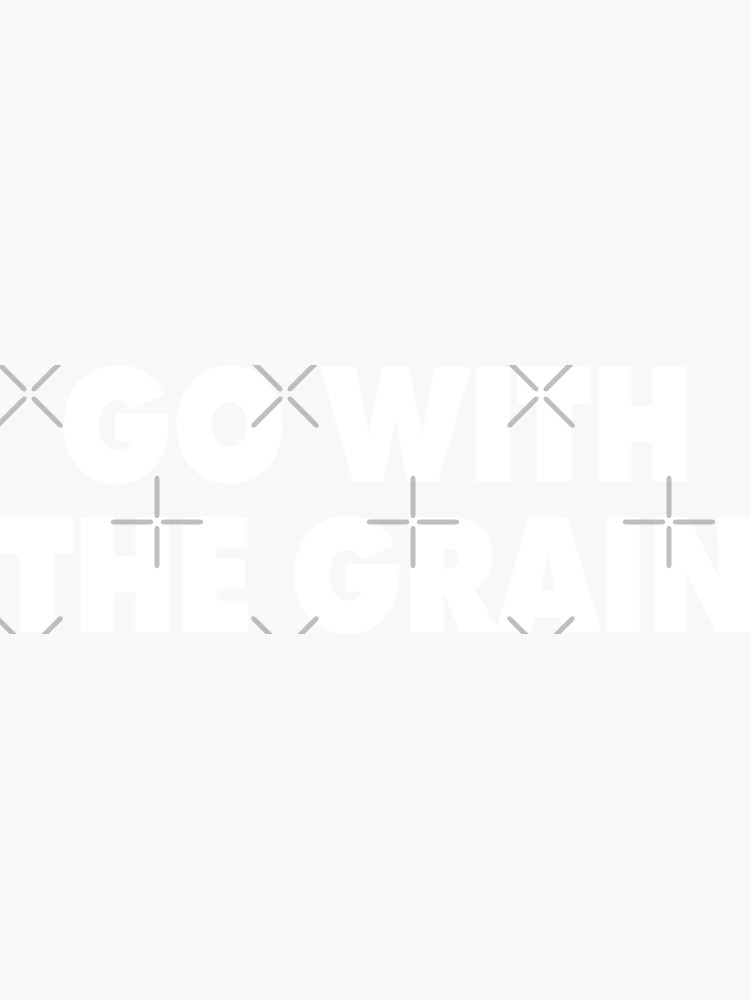"Rosscreations Merch Go With The Grain" Sticker for Sale by SamibShop ...