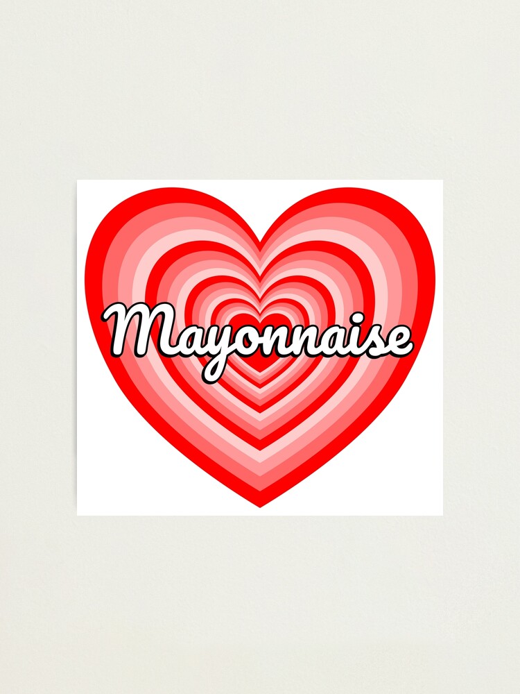 Lámina fotográfica «Me encanta el corazón de mayonesa Funny Mayo Lover ...