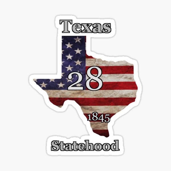 "Texas 28th State Admitted To The United States" Sticker for Sale by ...