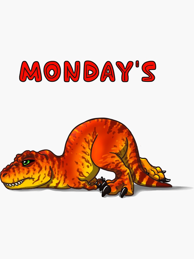 "Monday Rex" Sticker for Sale by KindArtedMama | Redbubble
