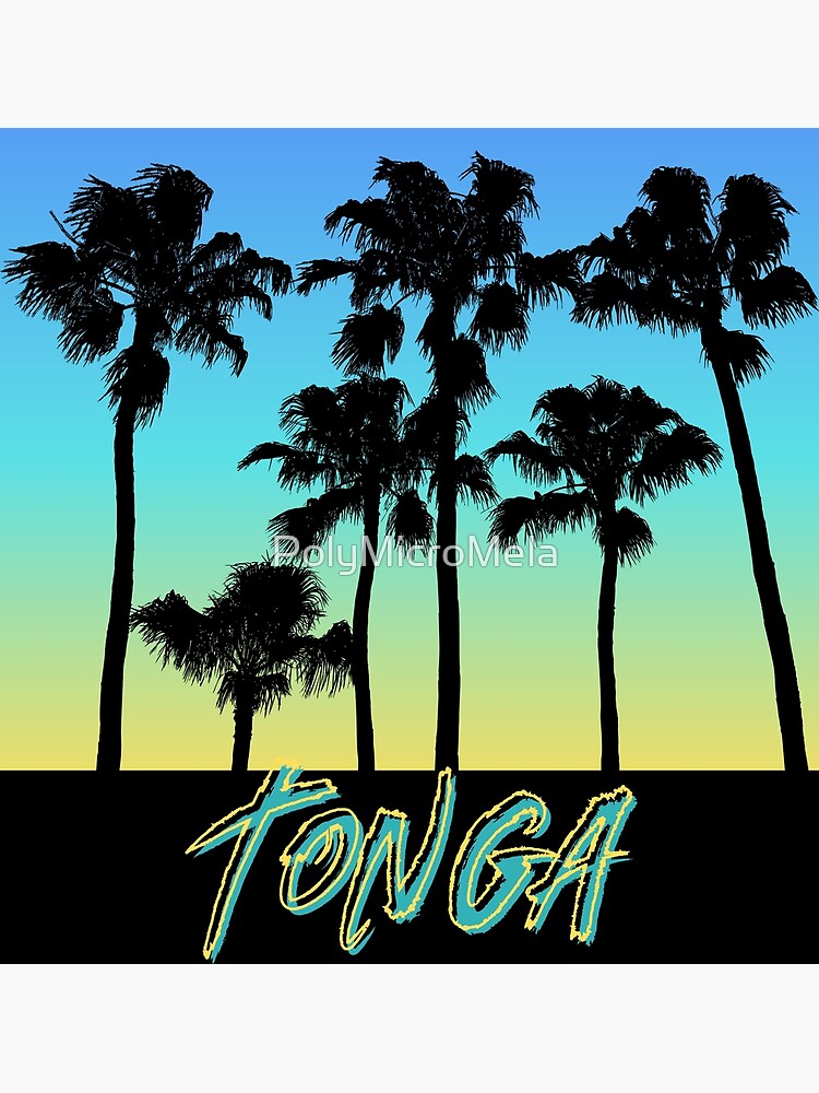 "Tonga" Poster for Sale by PolyMicroMela | Redbubble