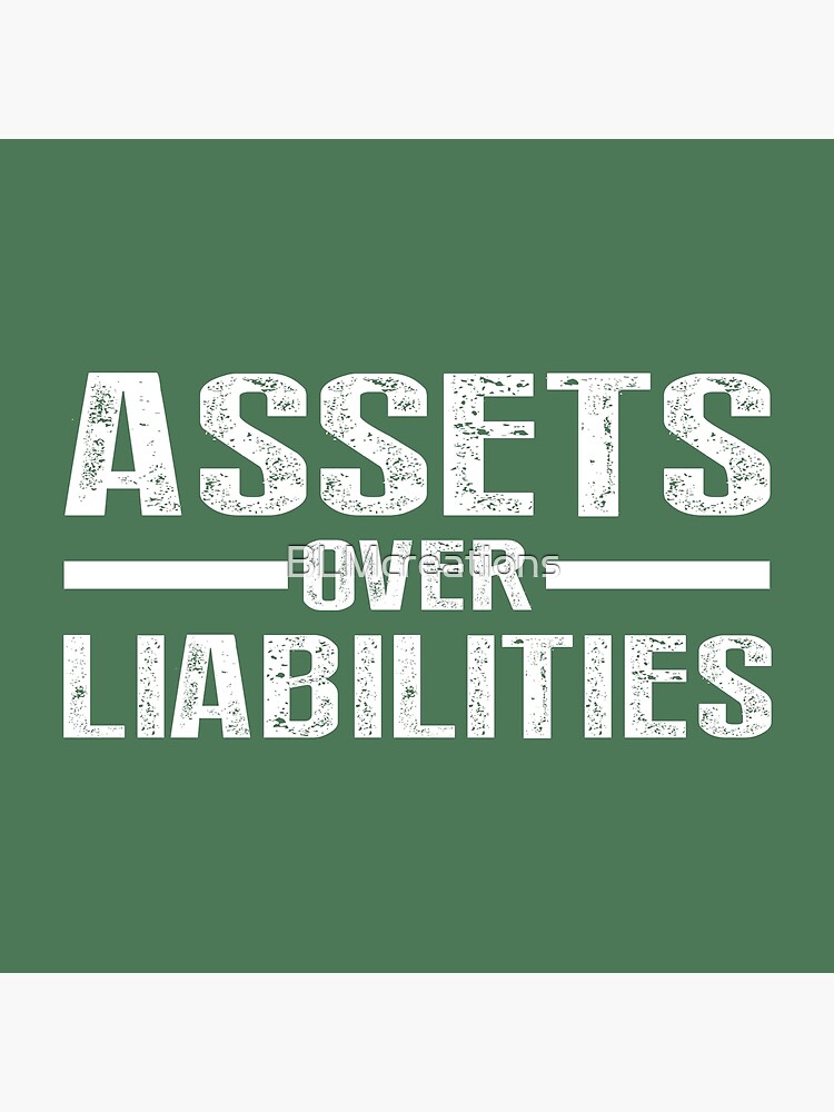 "Assets Over Liabilities Text in White" Photographic Print for Sale by ...