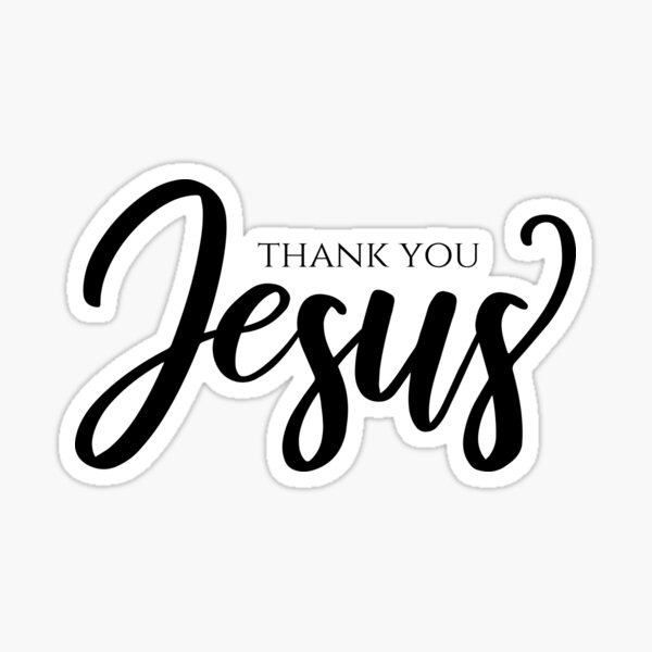 "thank you Jesus" Sticker for Sale by AmeliasArtistry | Redbubble
