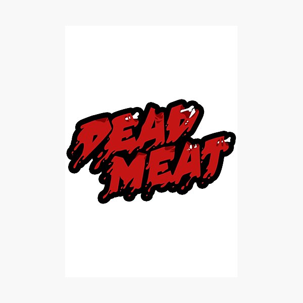"Dead Meat Merch Dead Meat Logo" Photographic Print for Sale by ...