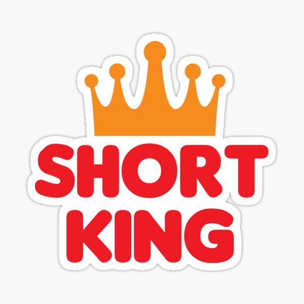 "Short King" Sticker for Sale by Tziora | Redbubble