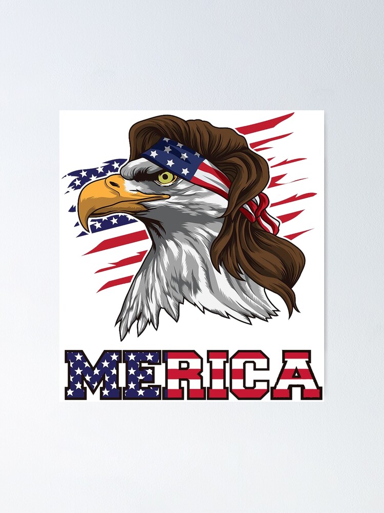 "America 'Merica Mullet Patriotic Eagle Tee" Poster for Sale by smstees ...
