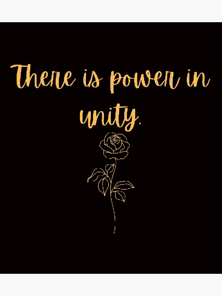 "There is power in unity Golden Quotes" Poster for Sale by jj2018 ...