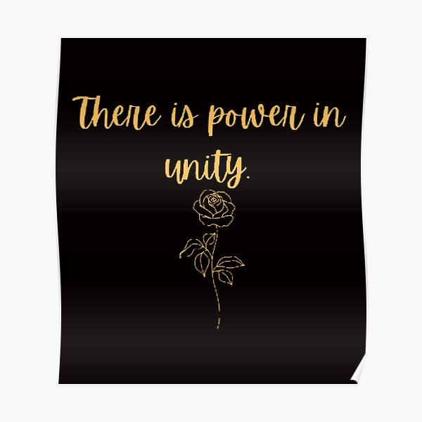 "There is power in unity Golden Quotes" Poster for Sale by jj2018 ...