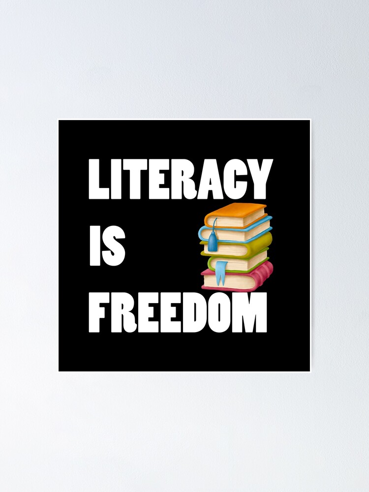 "Literacy Is Freedom" Poster for Sale by centeepai | Redbubble