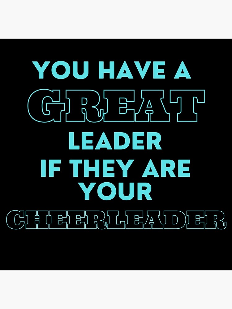 "Quotes on Leadership | You Have a Great Leader If They Are Your ...