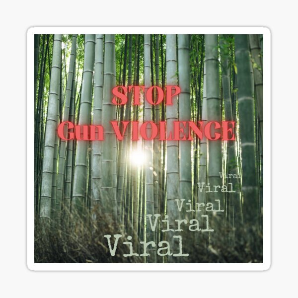 "4. Stop Gun violence - Collection VIRAL" Sticker by Narcisa22 | Redbubble