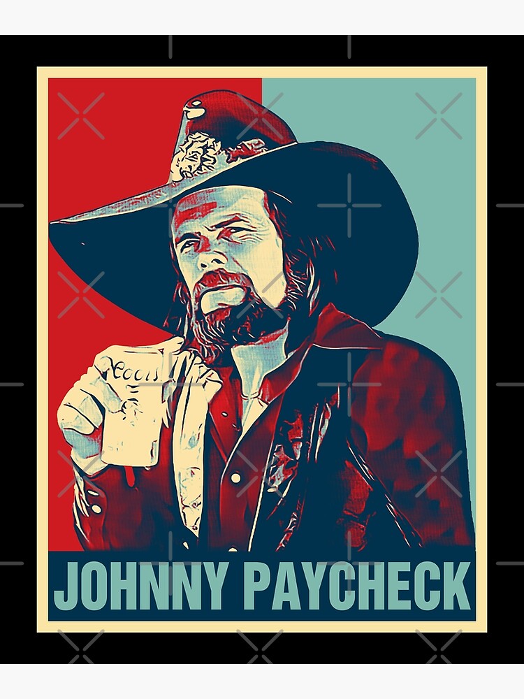 Retro Hope Style Johnny Paycheck Poster For Sale By Jenaclark Redbubble