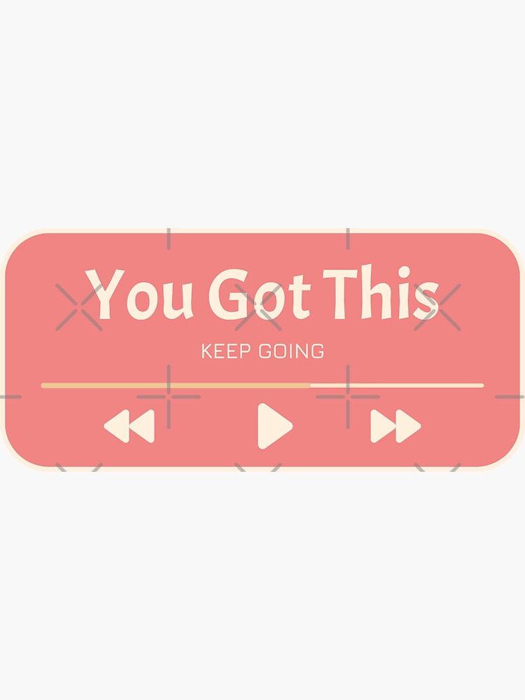 "you got this, keep going, music playlist retro sticker" Sticker for ...