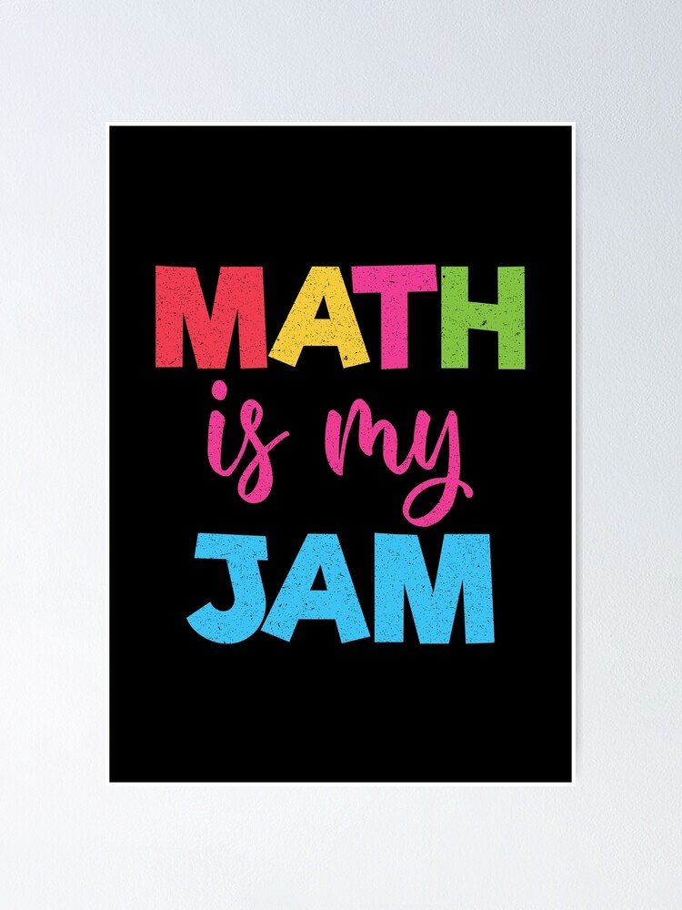 Poster « Math Is My Jam: Cadeau drôle de professeur de mathématiques ...