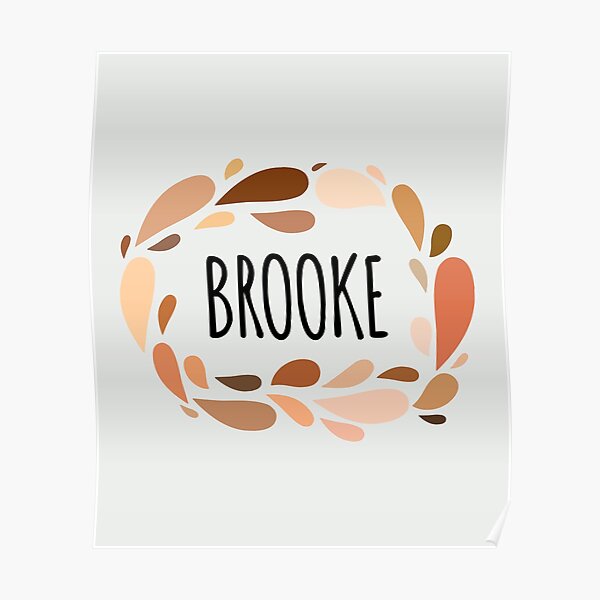 "Brooke - Names for Wife Daughter and Girl" Poster for Sale by kindxinn ...