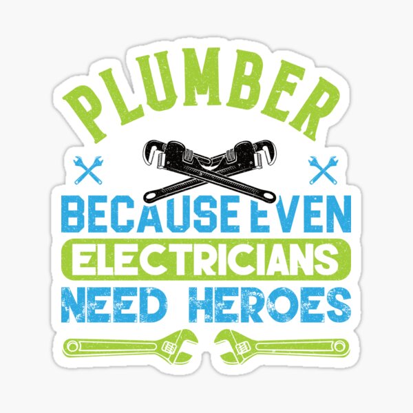 "Plumber Because Even Electrician Need Heroes: Funny Plumber Gift ...