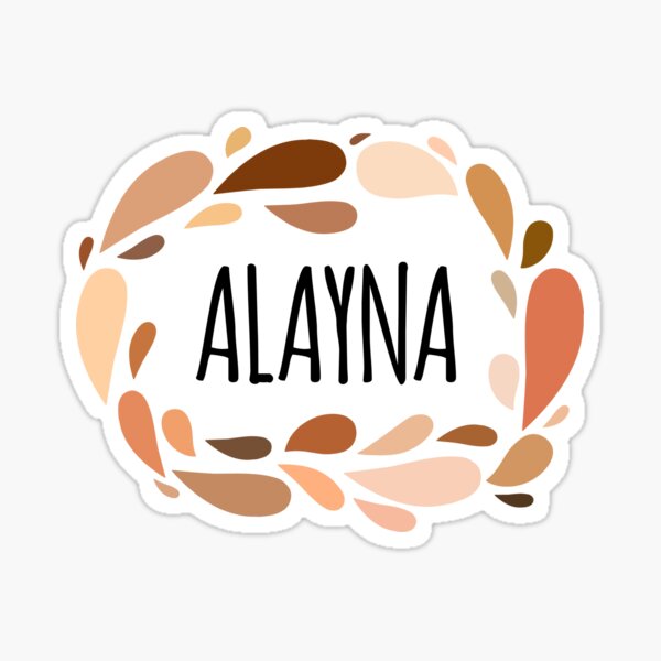Pegatina «Alayna - Nombres para Esposa Hija y Niña» de kindxinn | Redbubble