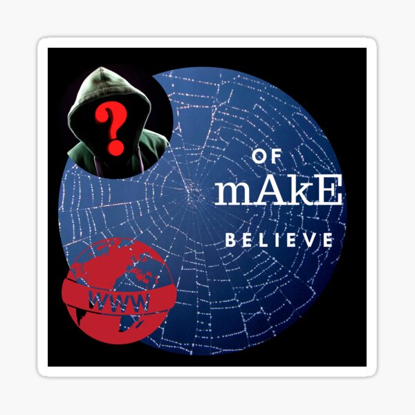 "Web - of make believe - internet - World Wide Web - cyber - Gogot ...