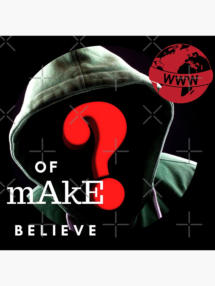 "Web - of make believe - internet - World Wide Web - cyber - Gogot ...