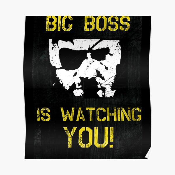 "The Phantom Pain Big Boss Is Watching You" Poster for Sale by ...