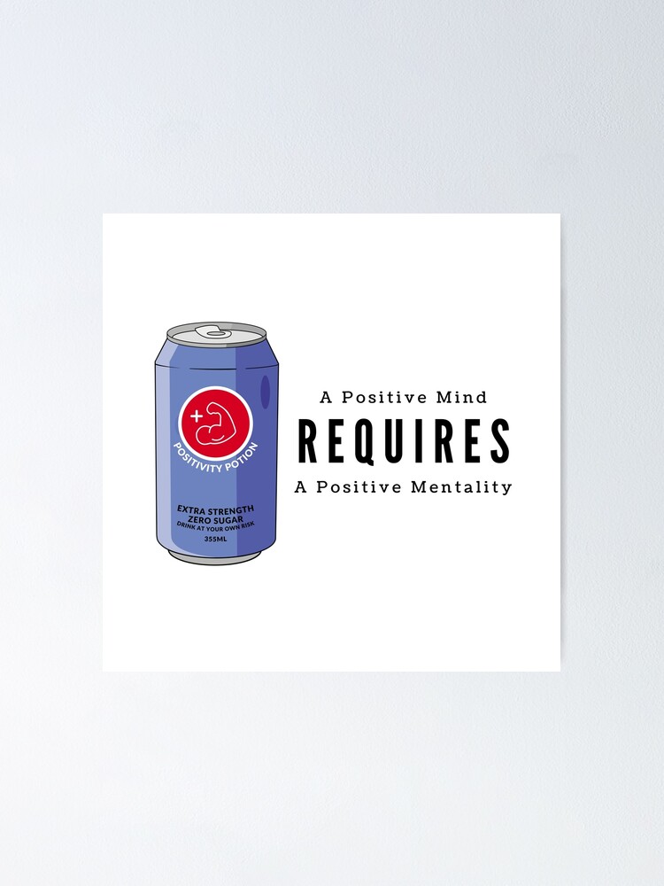 "Positivity Potion Can Drink - A Positive Mind Requires A Positive ...