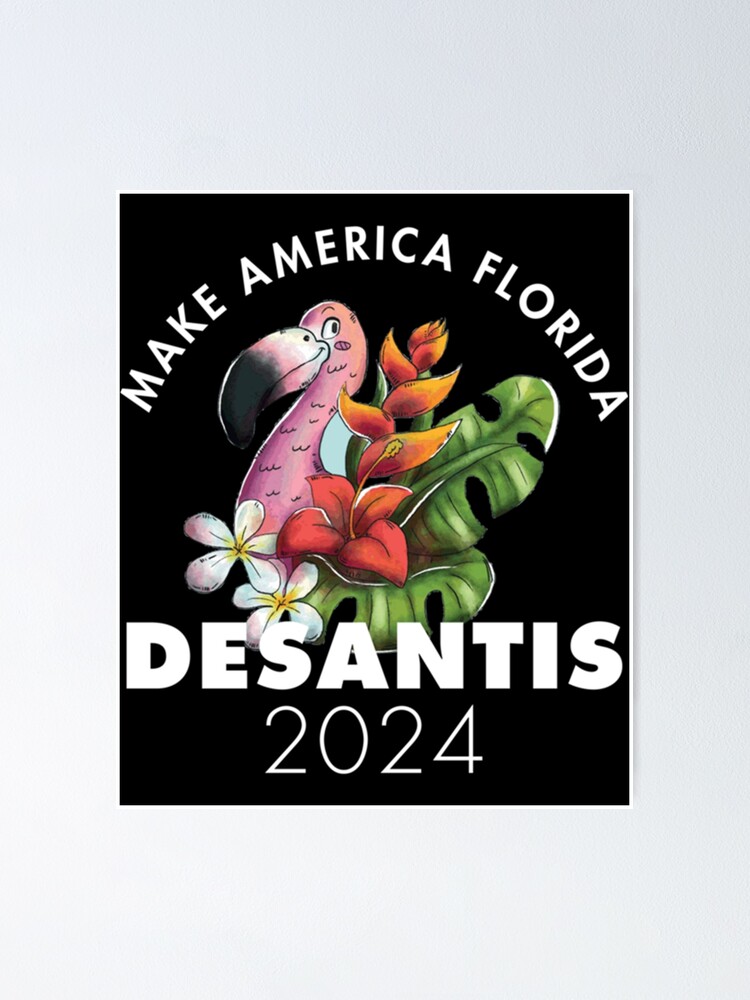 "Ron DeSantis 2024 Make America Florida Election Palm Tree" Poster for ...
