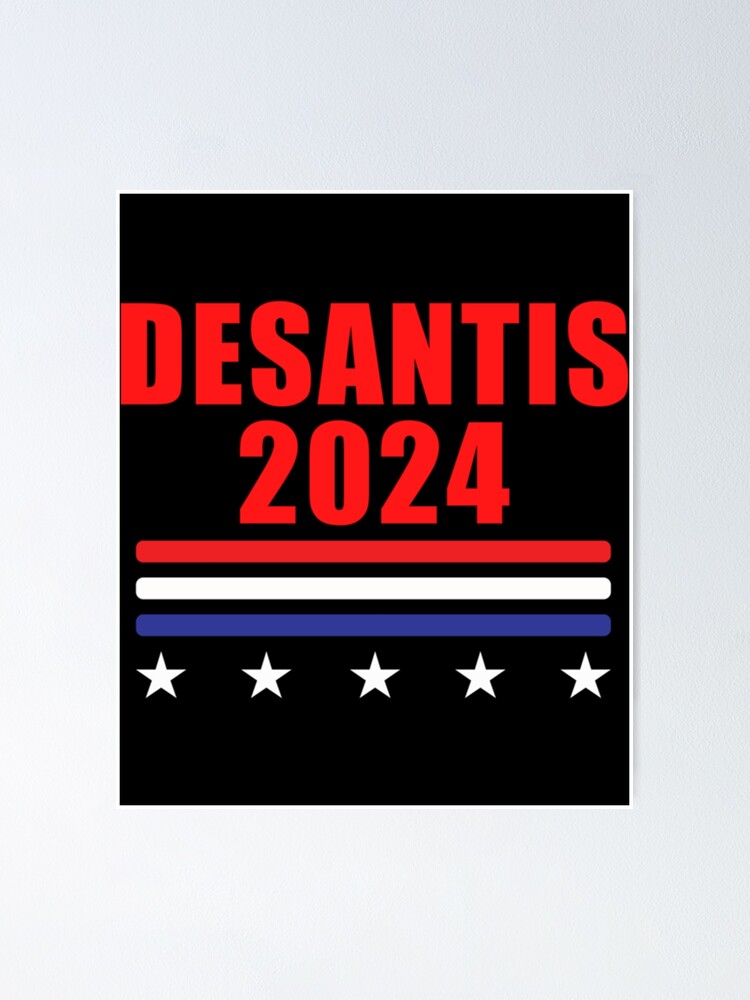 "Ron Desantis for President 2024 Conservative " Poster for Sale by ...
