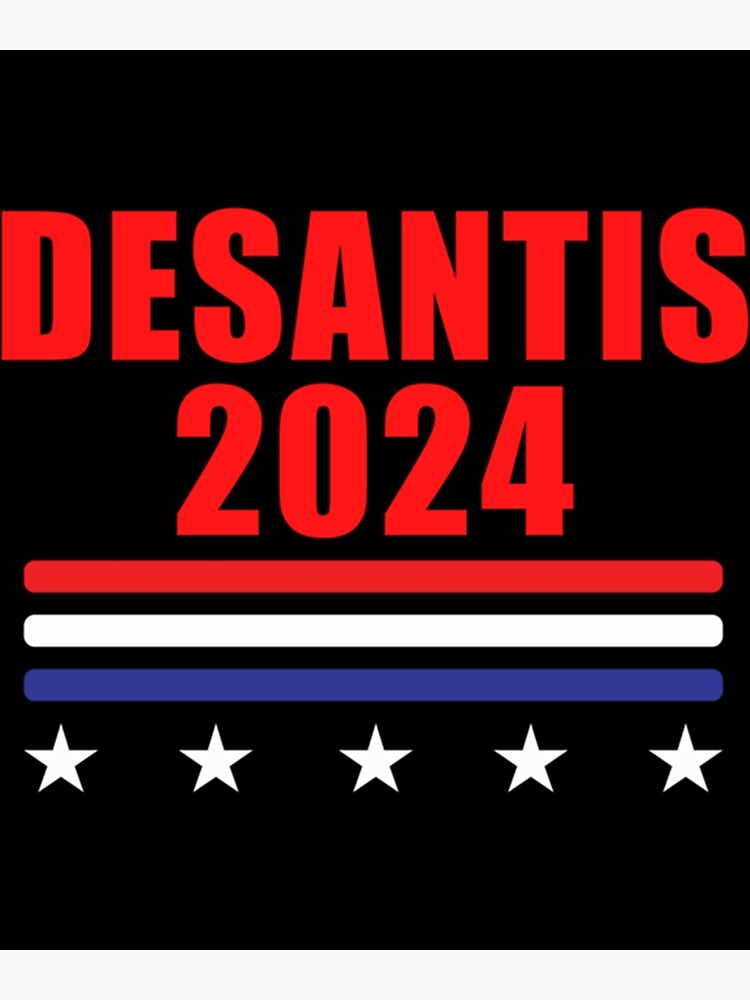 "Ron Desantis for President 2024 Conservative" Art Print for Sale by ...