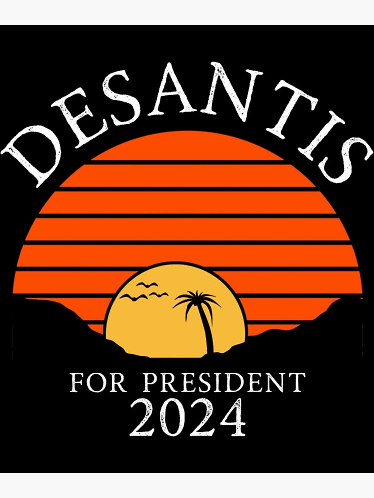 "Ron Desantis for President 2024 Conservative" Poster for Sale by ...