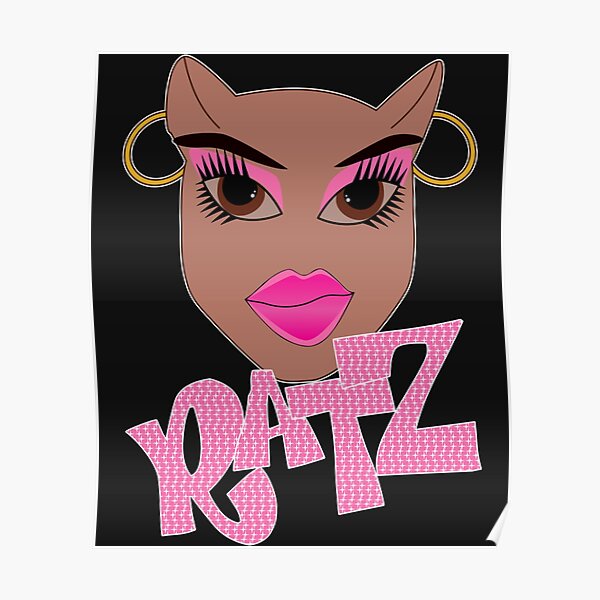 "Ratz Bratz " Poster for Sale by TheOghams | Redbubble