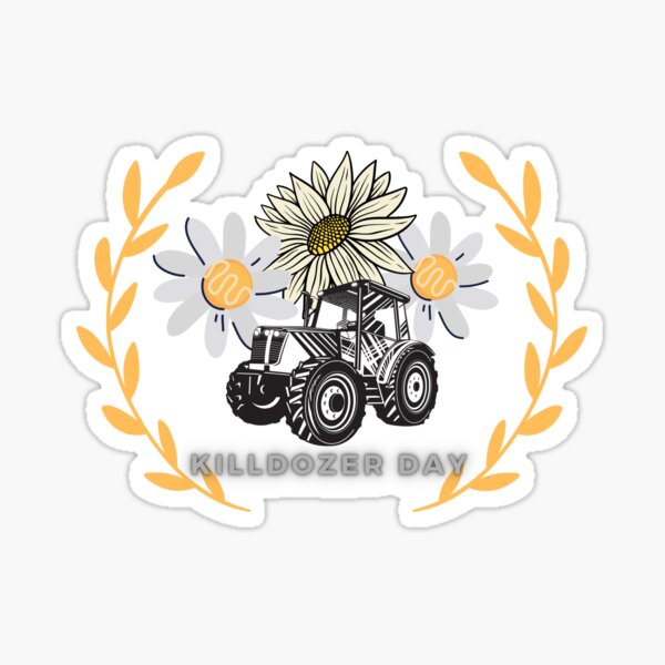 "Killdozer Day" Sticker for Sale by RERM | Redbubble