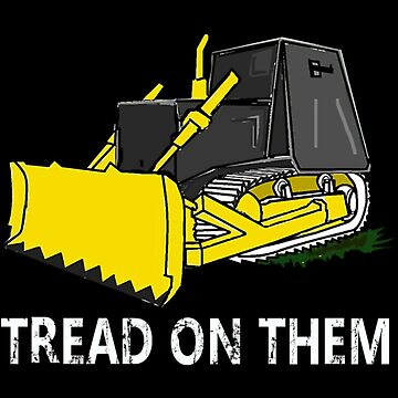 "Killdozer Tread On Them, Girls Trending " Essential T-Shirt for Sale ...