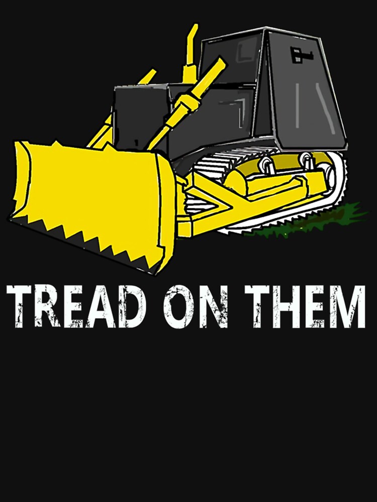 "Killdozer Tread On Them, Girls Trending " Essential T-Shirt for Sale ...