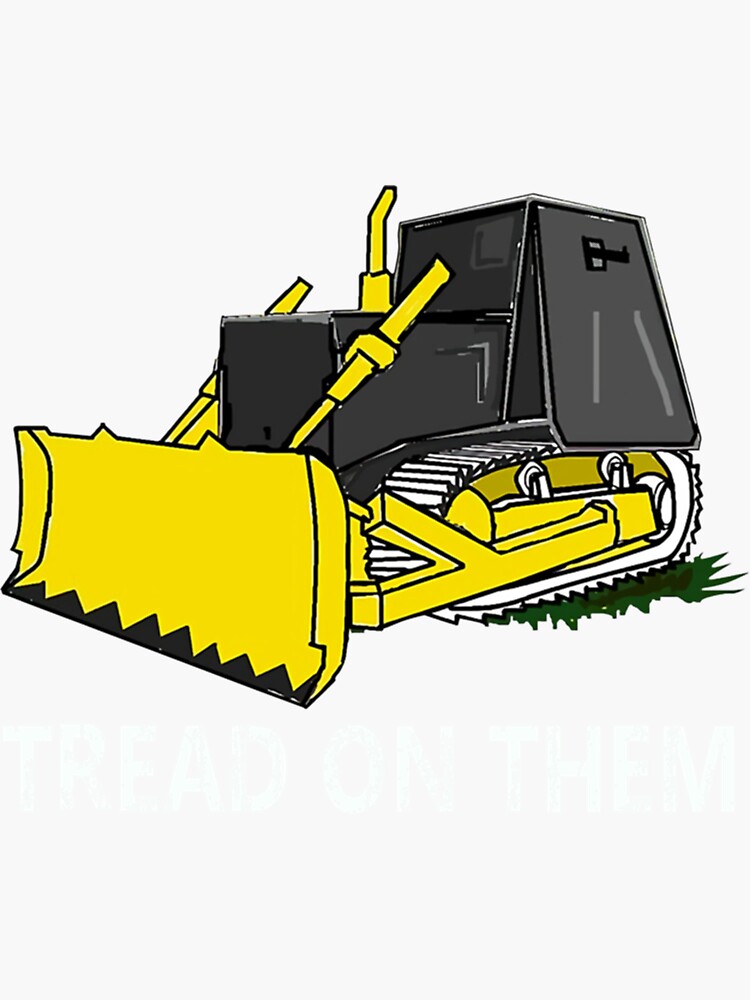 "Killdozer Tread On Them, Girls Trending " Sticker for Sale by ...